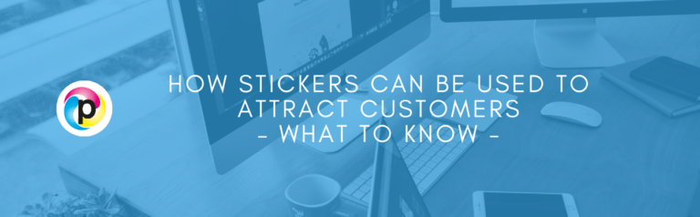 Using Stickers to Attract Customers: Tips & Insights : Printpal™ London