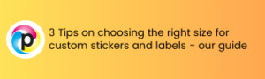 Expert Tips: Choosing the Perfect Size for Custom Stickers : Printpal ...