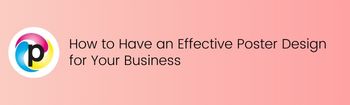 Effective Poster Design Tips for Your Business | PrintPal London ...